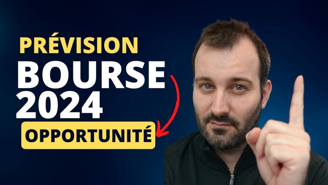 Prévision Bourse 2024 : Préparation et analyse