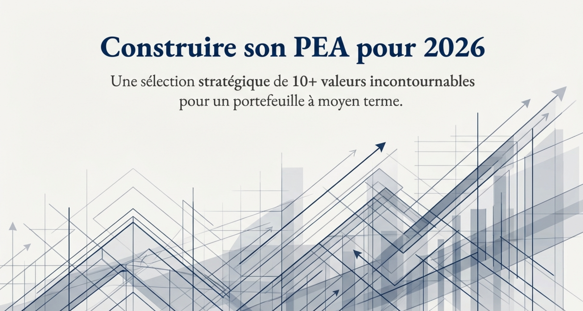 PEA 2026 : Sélection d'Actions Incontournables (et 1 intrus)
